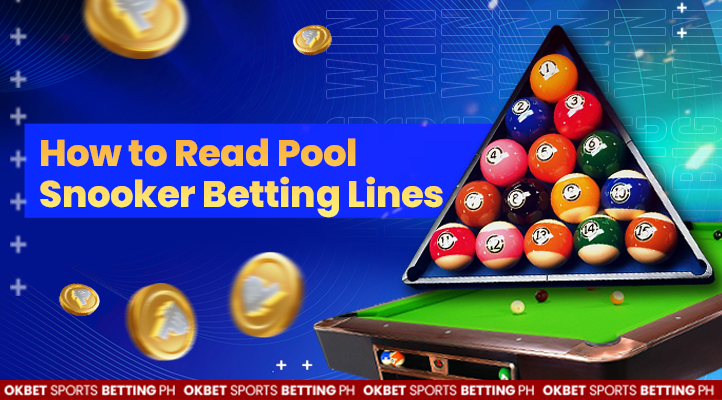 How to Read Pool Snooker Betting Lines in OKBet